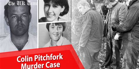 Colin Pitchfork First Dna Murder Conviction Case In History