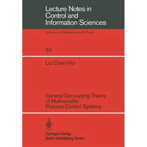 Lecture Notes In Control And Information Sciences General Decoupling Theory Of Multivariable