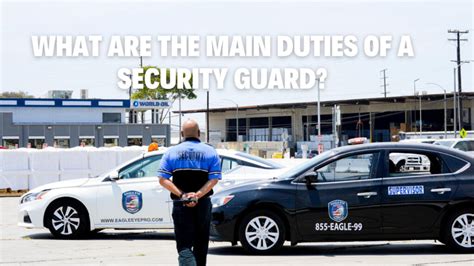 What Are The Main Duties Of A Security Guard Key Roles And Responsibilities
