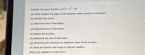 Solved Consider The Given Function G X X216 A State Chegg Com