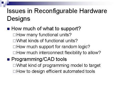 Design Of A Reconfigurable Hardware For Efficient Implementation