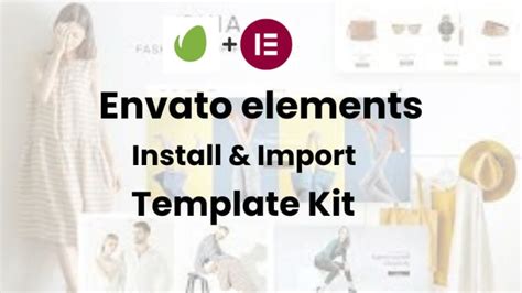 Install Import And Customize Envato Template Kit By Eshmaalinam Fiverr