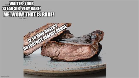 Well Done Steak Meme