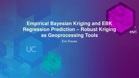 PPT Empirical Bayesian Kriging And EBK Regression Prediction Robust