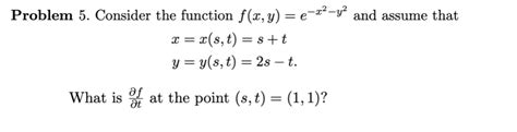 Solved Roblem 5 Consider The Function F X Y E−x2−y2 And