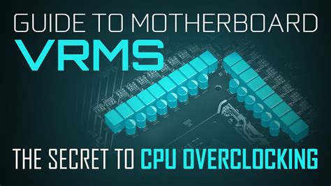 Guide To Motherboard VRMs The Secret To CPU Overclocking