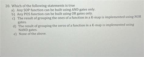 Solved 20 Which Of The Following Statements Is True A Any