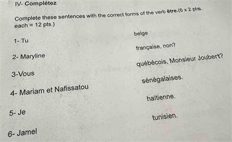 Solved IV Complétez Complete these sentences with the correct forms
