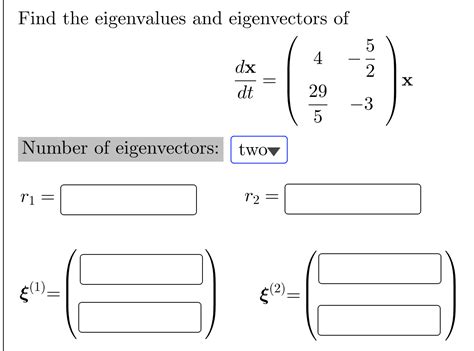Solved Find The Eigenvalues And Eigenvectors Of Chegg Com