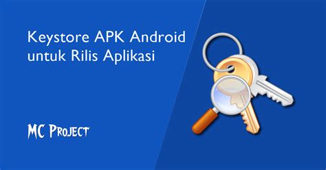 2 Cara Membuat Keystore Apk Untuk Rilis Aplikasi Di Playstore