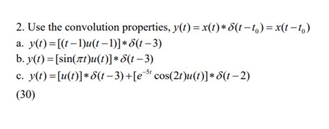 Solved 2 Use The Convolution Properties