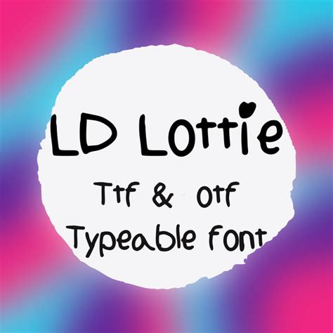 Ld Lottie Font Handwritten Font True Type Font Otf And Ttf Type