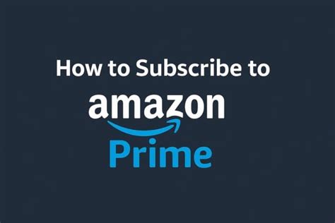 How To Subscribe To Amazon Prime Easy Ways