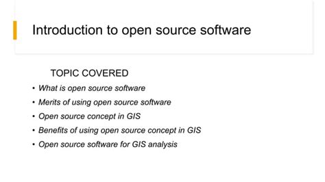 Open Concept In Gis And Open Source Software For Gis Analysis Ppt