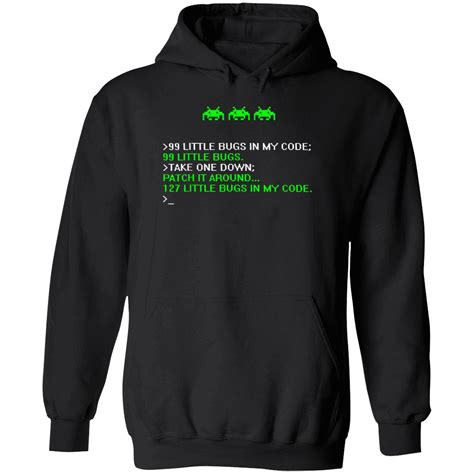 99 little bugs in my code 99 little bugs take one down shirt nouvette