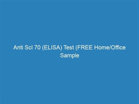 Anti Scl 70 Elisa Test Free Home Office Sample Collection Boodcheck Medical Laboratory In