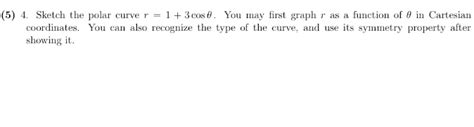 Solved Sketch The Polar Curve R Cos Theta Chegg Com