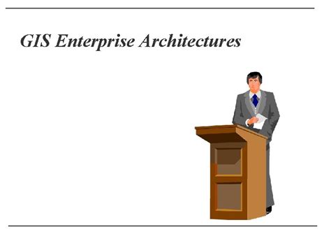 Gis Enterprise Architectures The Trends Moving Gis Into
