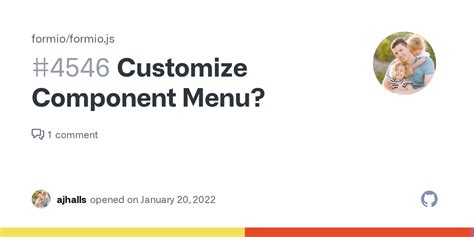Customize Component Menu · Issue 4546 · Formioformiojs · Github