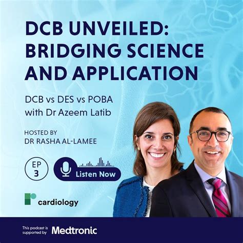 Dcb Unveiled Bridging Science And Application Ep 3 Dcb Vs Des Vs Poba Medtronic Cardiac