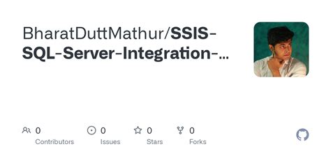 GitHub BharatDuttMathur SSIS SQL Server Integration Services
