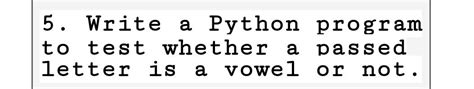 Solved 5 Write A Python Program To Test Whether A Passed Chegg Com