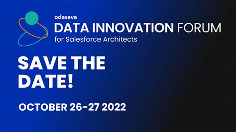 Save The Date The 2022 Data Innovation Forum For Salesforce Architects Is Coming Odaseva