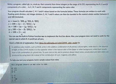 Solved Texts Write A Program Called Rgb To Cmykpy That Converts From Three Integers In The
