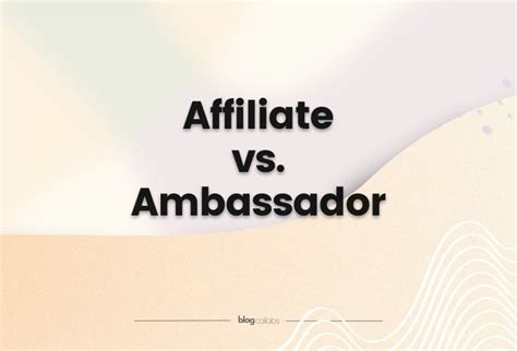 Affiliate Vs Ambassador Which Is Better For Your Brand Blog Collabs