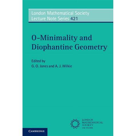 London Mathematical Society Lecture Note O Minimality And Diophantine