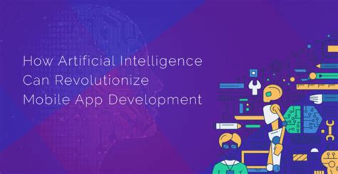 How Ai Is Revolutionizing Mobile App Development