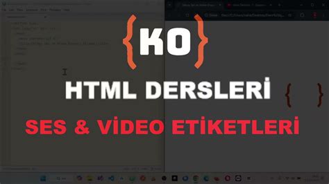 Html Dersleri 8 Web Siteye Ses Ve Video Ekleme Webprogramlama Htmldersleri Youtube