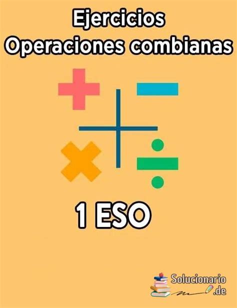 Ejercicios Operaciones Combinadas 1 Eso 2025 【descarga Gratis】