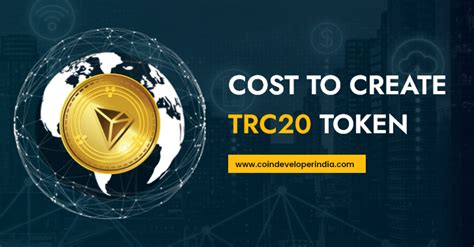 How Much Does It Cost To Create A Trc20 Token