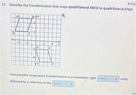 Solved Requ 27 Describe The Transformation That Maps Quadrilateral Abcd To Quadrilateral Efgh