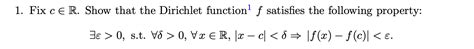 Solved 1 Fix C∈r Show That The Dirichlet Function 1f