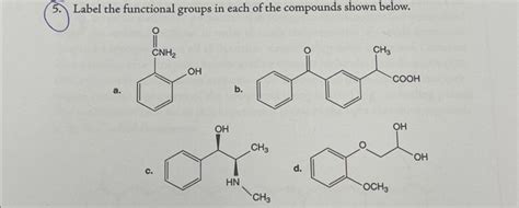 Solved Label The Functional Groups In Each Of The Compounds Chegg Com