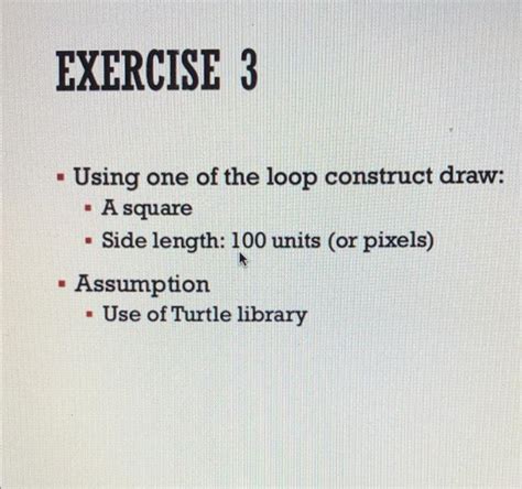 Solved Exercise 3 Using One Of The Loop Construct Draw • A