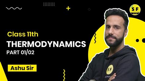 Thermodynamics 1 One Shot Lecture For 11th Class With Ashu Sir Science And Fun 11th 12th Youtube