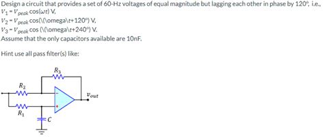 Solved Design A Circuit That Provides A Set Of Hz Chegg Com
