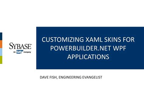 Ppt Customizing Xaml Skins For Powerbuilder Net Wpf Applications Powerpoint Presentation Id