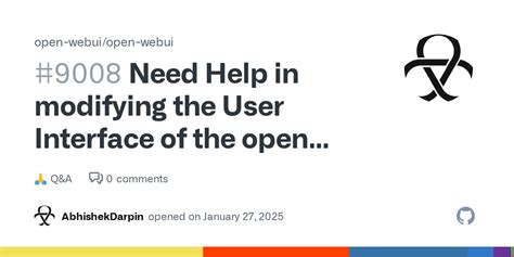 Need Help In Modifying The User Interface Of The Open Web Ui Open Webui Open Webui