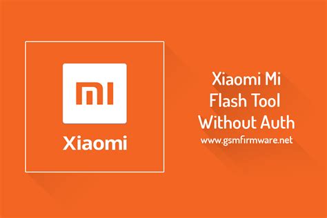 Xiaomi Mi Flash Tool Without Auth No Need Login