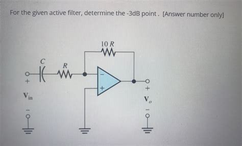 Solved For The Given Active Filter Determine The DB Chegg Com
