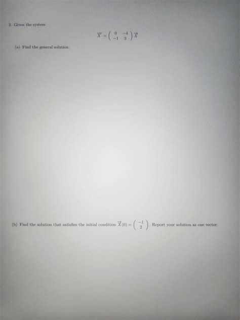 Solved Given The Systemvec X 0 4 1 3 Vec X A Chegg Com