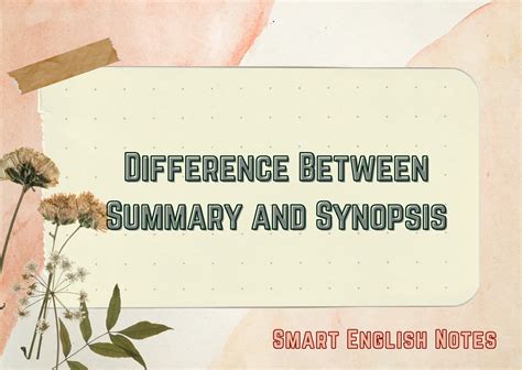 Understanding The Difference Between A Summary And A Synopsis Smart English Notes
