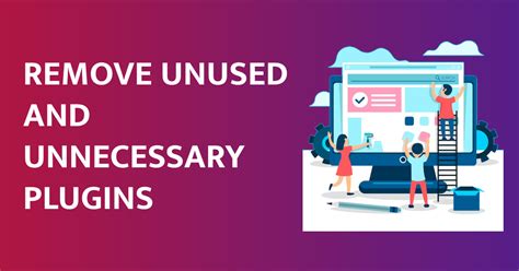 Remove Unused And Unnecessary Plugins