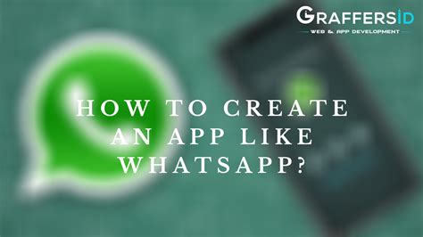 How To Create An App Like Whatsapp Top App Creators