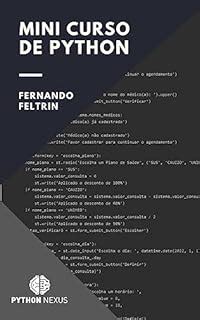 Mini Curso de Python Todo o necessário para você criar seus primeiros programas em Python em