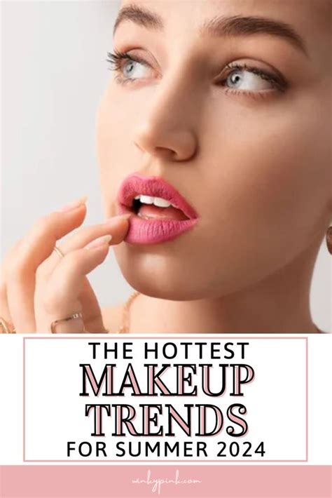 The Hottest Summer Makeup Trends For 2024 According To Experts Winky